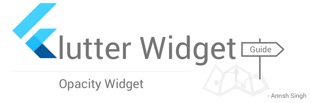 Flutter Widget Guide — Opacity Widget in 5 mins or less. | by Annsh ...