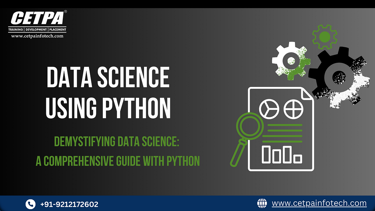 Demystifying Data Science A Comprehensive Guide With Python By Yash Baliyan Jan 2024 Medium 1529