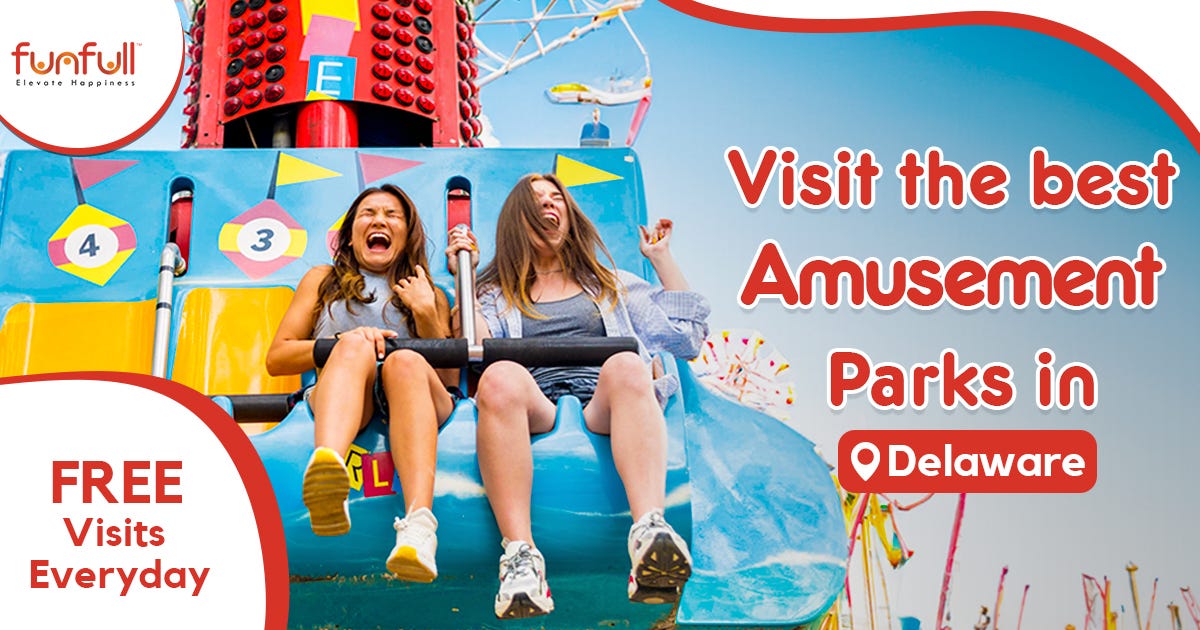 Visit the best Amusement Parks in Delaware | Free Visits Everyday ...