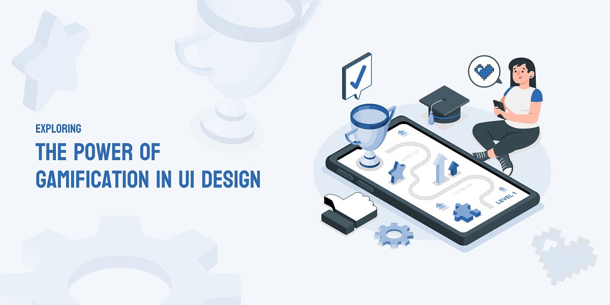 Exploring the Power of Gamification in UI Design | by Master Creationz ...