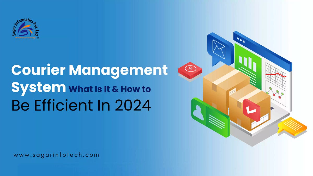 Courier Management System What Is It How to Be Efficient In 2024 | by ...