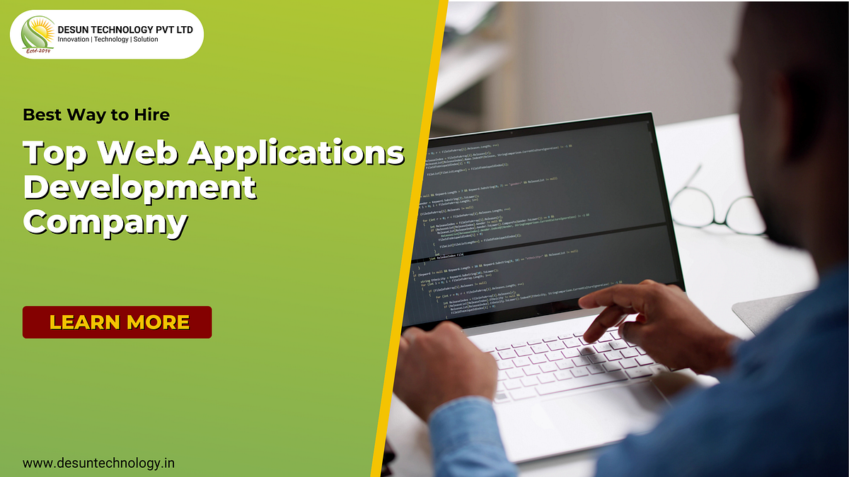 Best Way to Hire Top Web Applications Development Company | by Desun ...