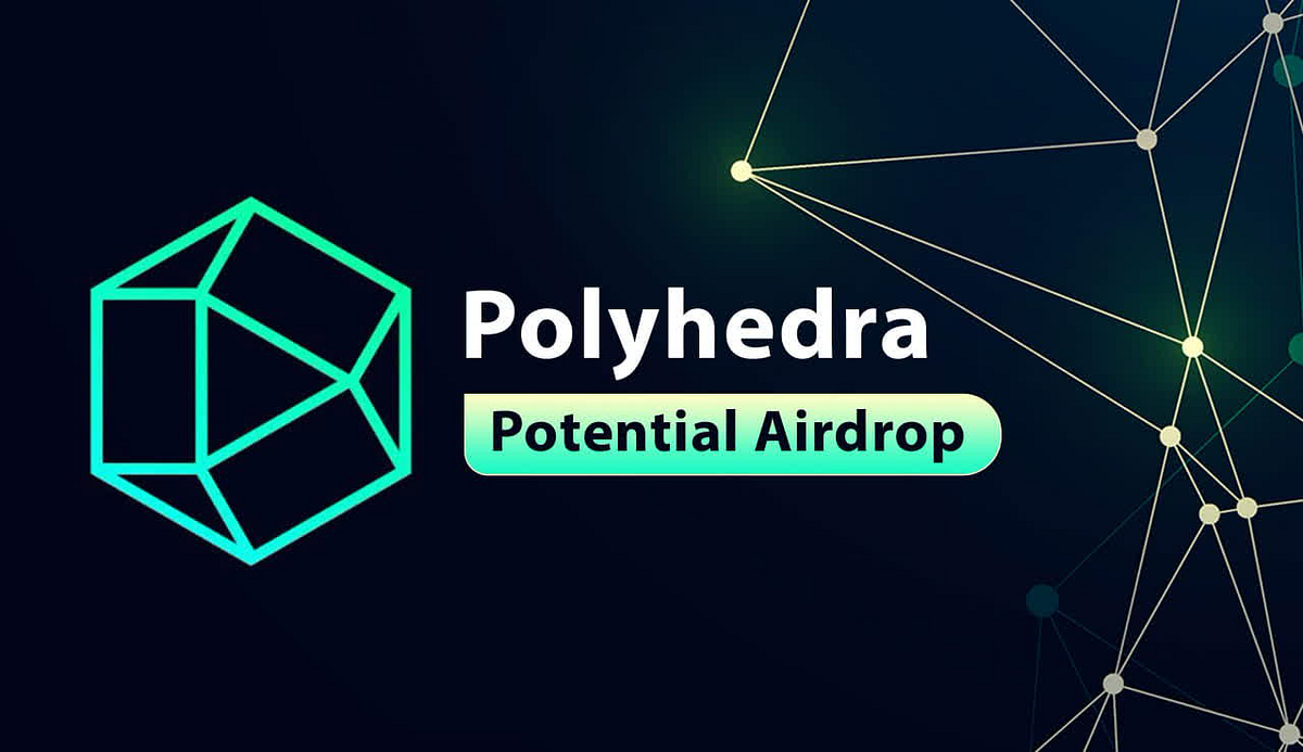 Polyhedra Airdrop: Claim Your Free Tokens in 2024 | by DeFi Discoveries ...