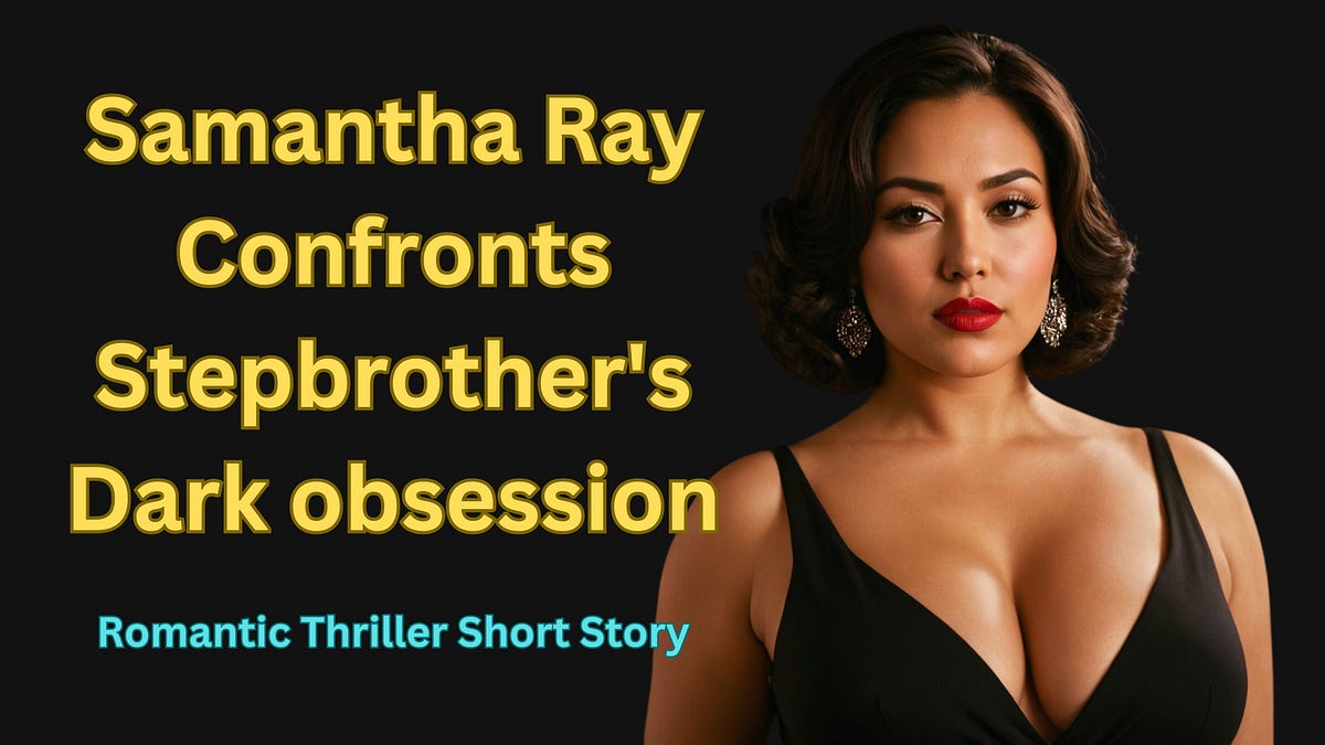 What happens when Samantha Ray’s stepbrother unleashes forbidden magic? | by Azeruddin Sheikh ...