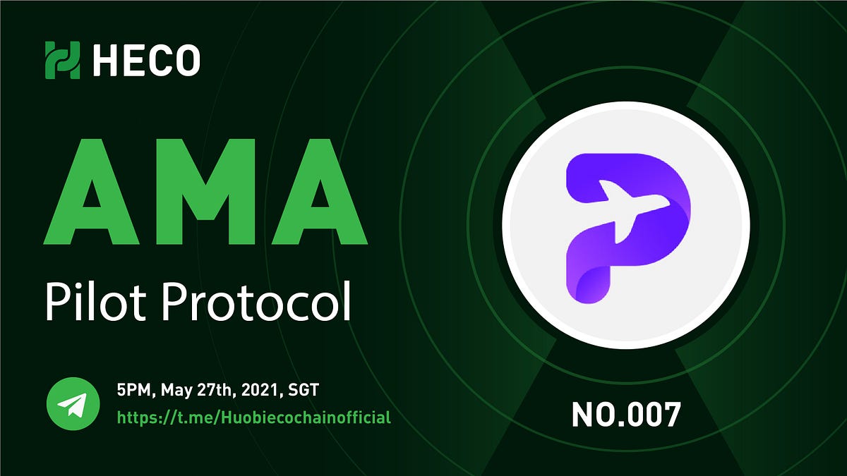 HECO AMA Series Recap — Pilot Protocol | by HECO Chain | HECO Chain ...
