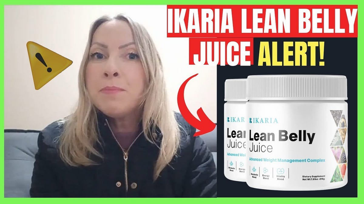 Ikaria Lean Belly Juice Reviews 2024— Does It Really Work? ikaria lean belly juice scam ...