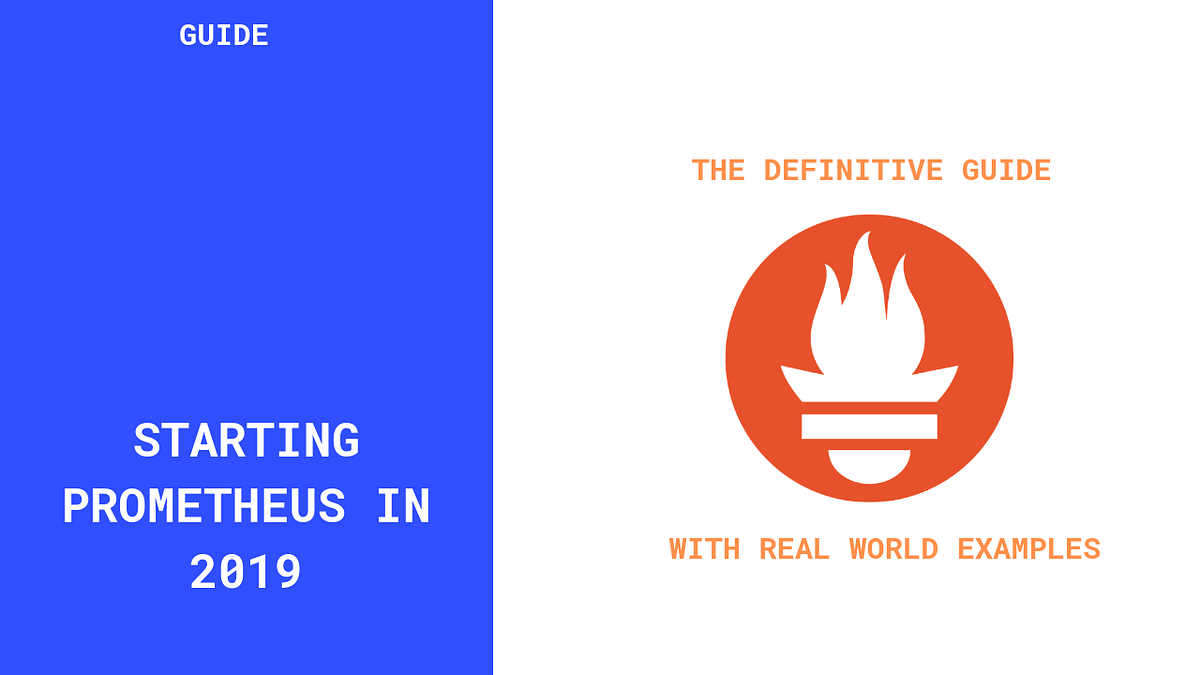 The Definitive Guide To Prometheus in 2019 | by SCHKN | devconnected ...
