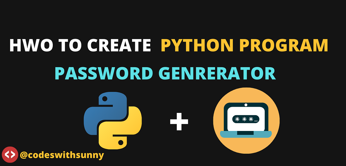 How To Create a Random Password Generator using Python | by Codes With ...