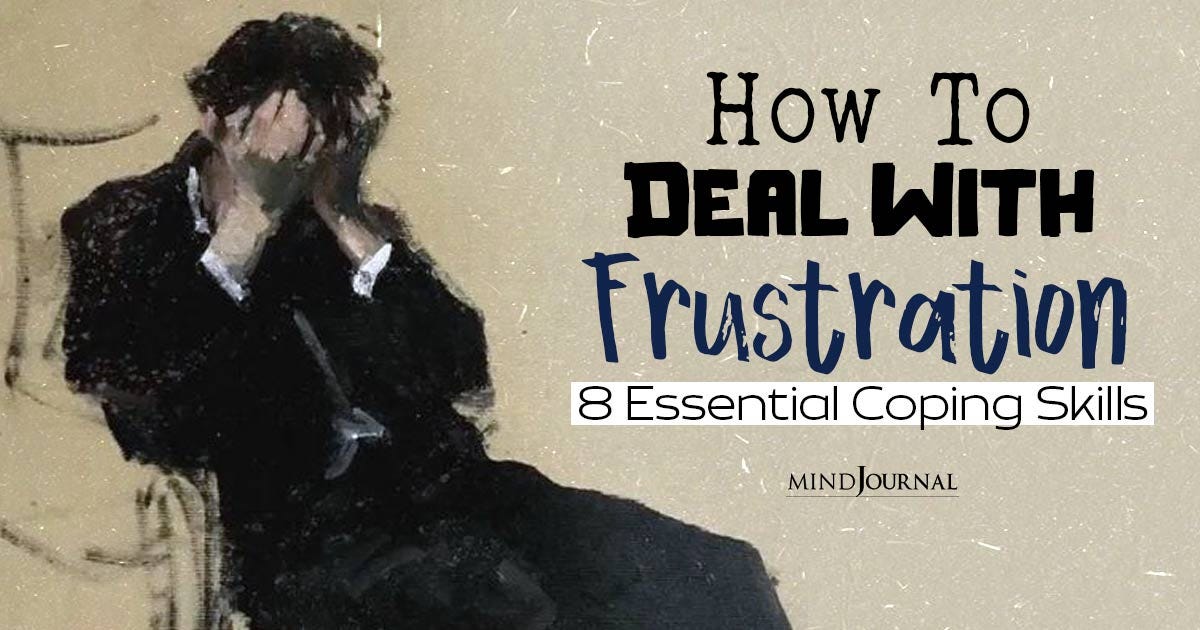 How To Deal With Frustration: 8 Essential Coping Skills | by The Minds ...