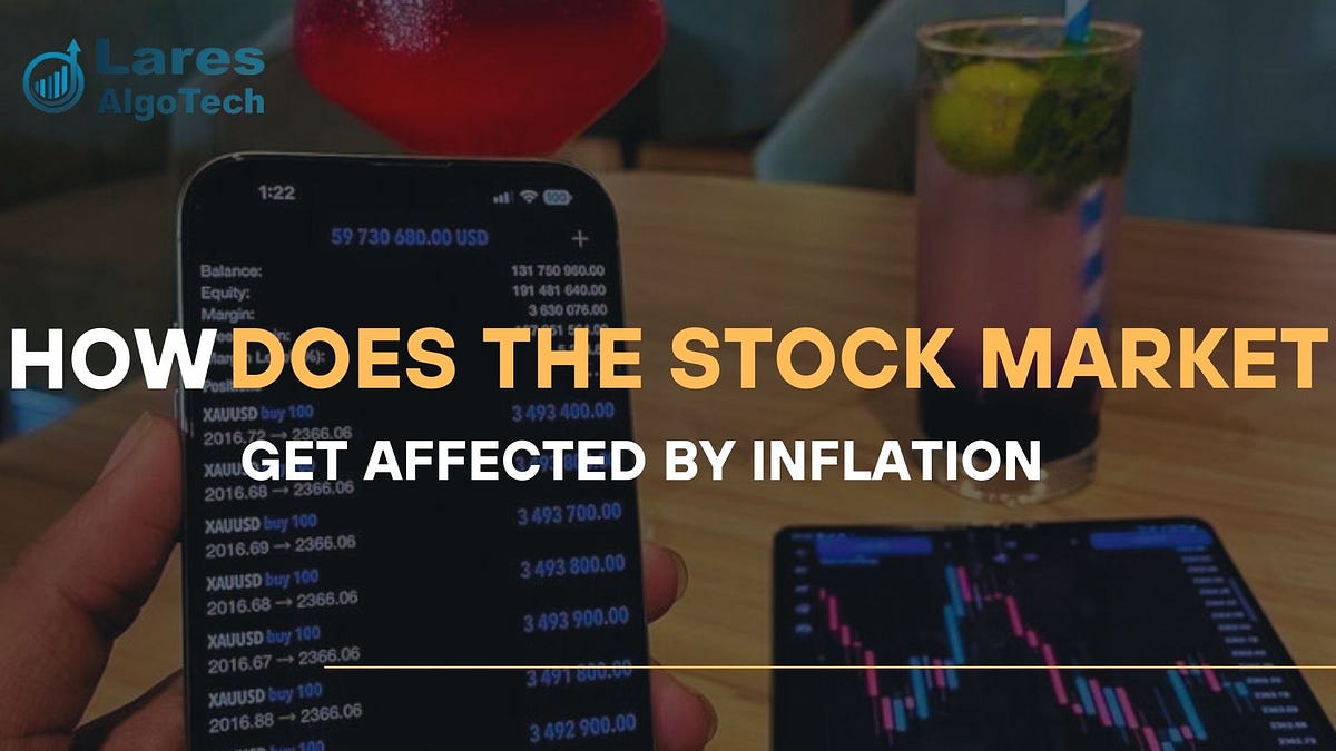 How Does the Stock Market Get Affected by Inflation? | by Lares ...