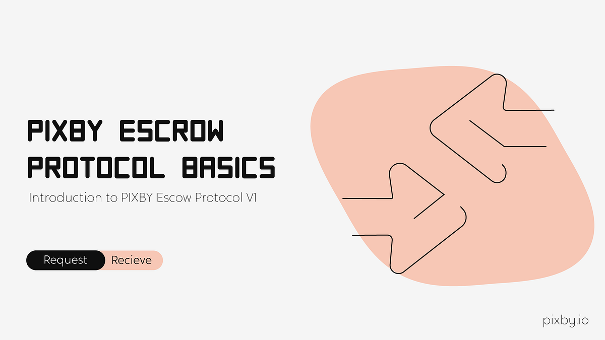 PIXBY: Escrow protocol introduction | by PIXBY | Medium