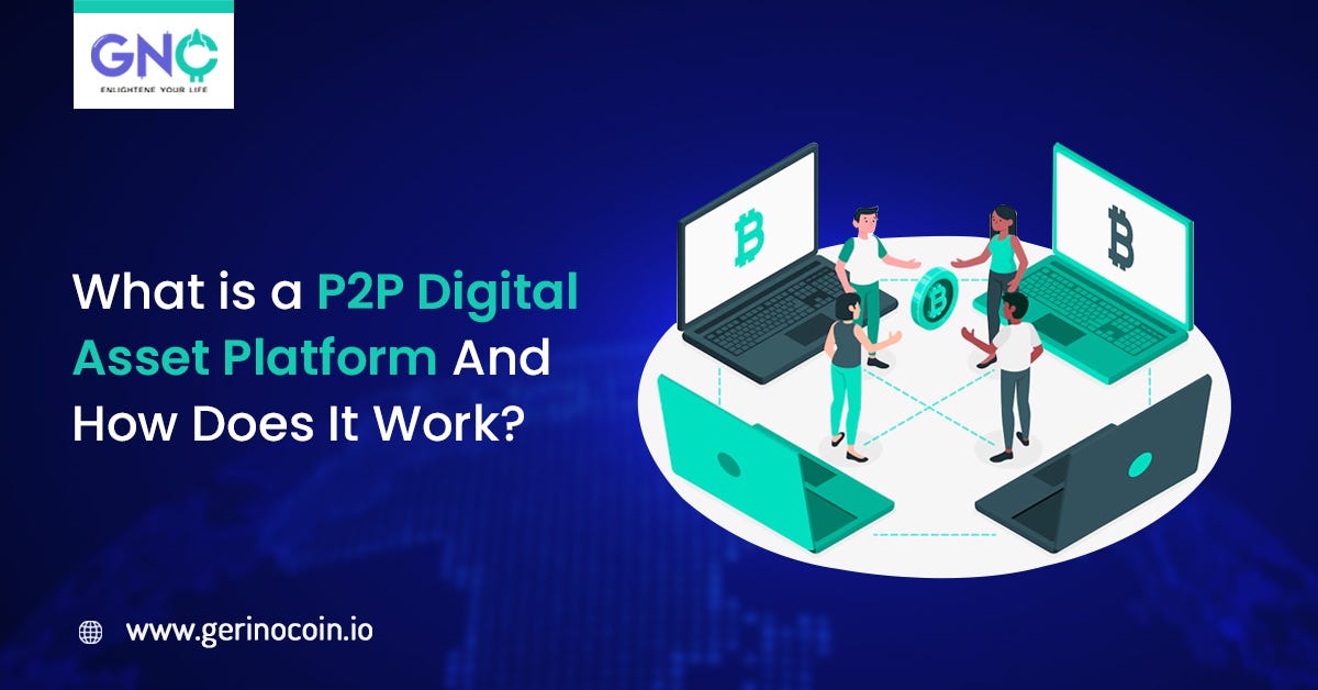 What is a P2P Digital Asset Platform And How Does It Work? | by ...