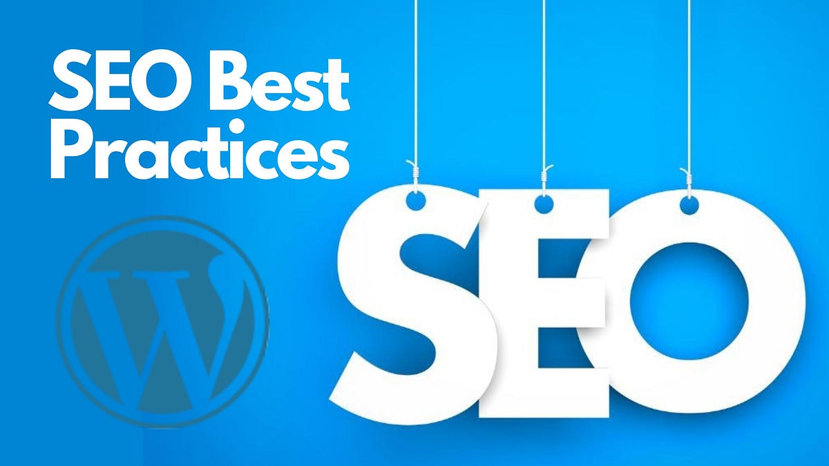 SEO Best Practices For WordPress Web Design | by Mark Levis | Medium