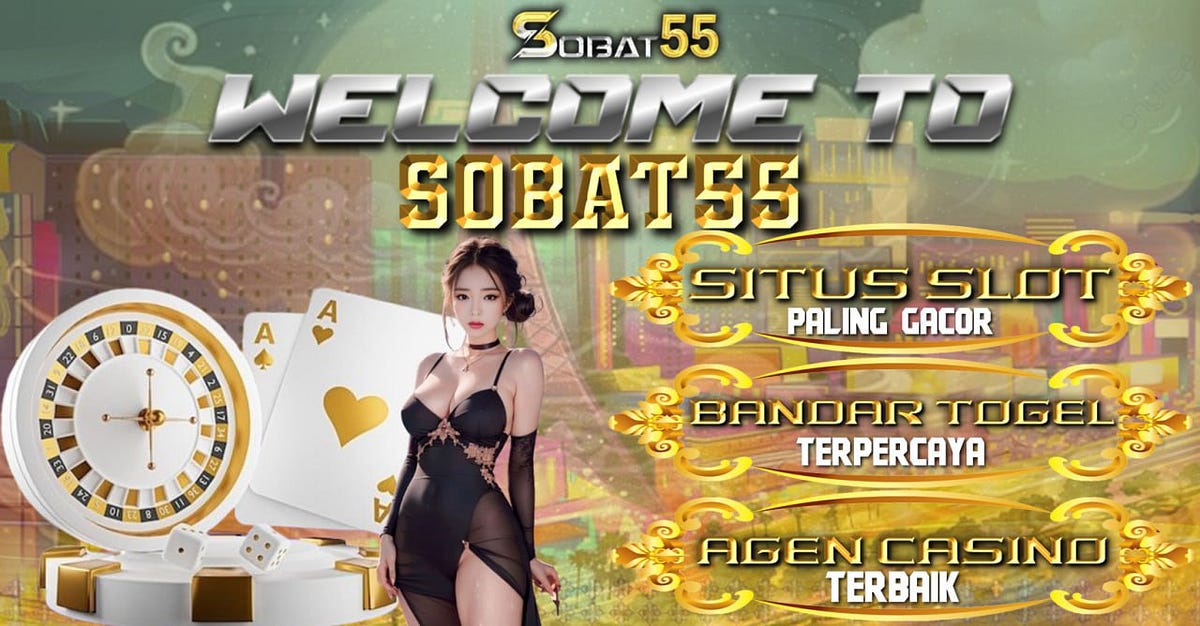 Sobat55 Rekomendasi Tertinggi untuk Para Pencinta Taruhan | by sobat55 official | Jan, 2024 | Medium