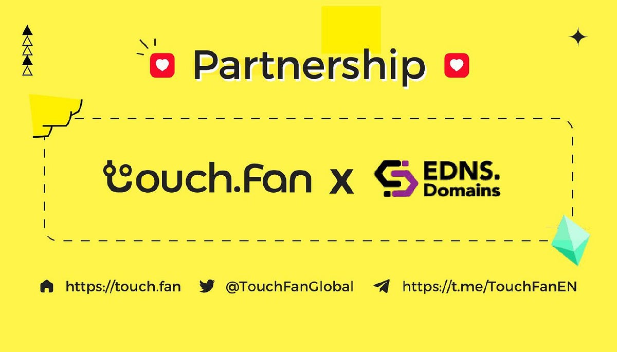 Revolutionizing the Internet: EDNS and Touch Fan Global's Bold Move into Web3 Collaboration | by ...