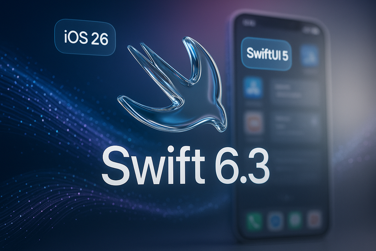 iOS 26, Swift 6.3, SwiftUI 5.0: Developer Roadmap & Strategy | Medium