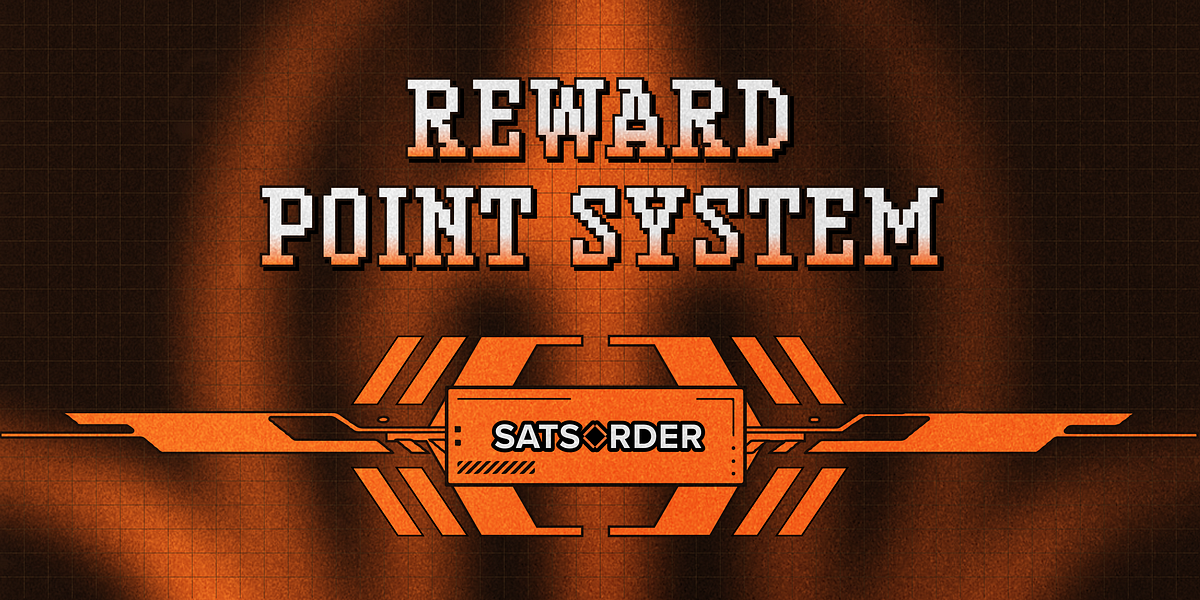 Sats⭕️rder: Introducing the Reward Point System — Revolutionizing User ...