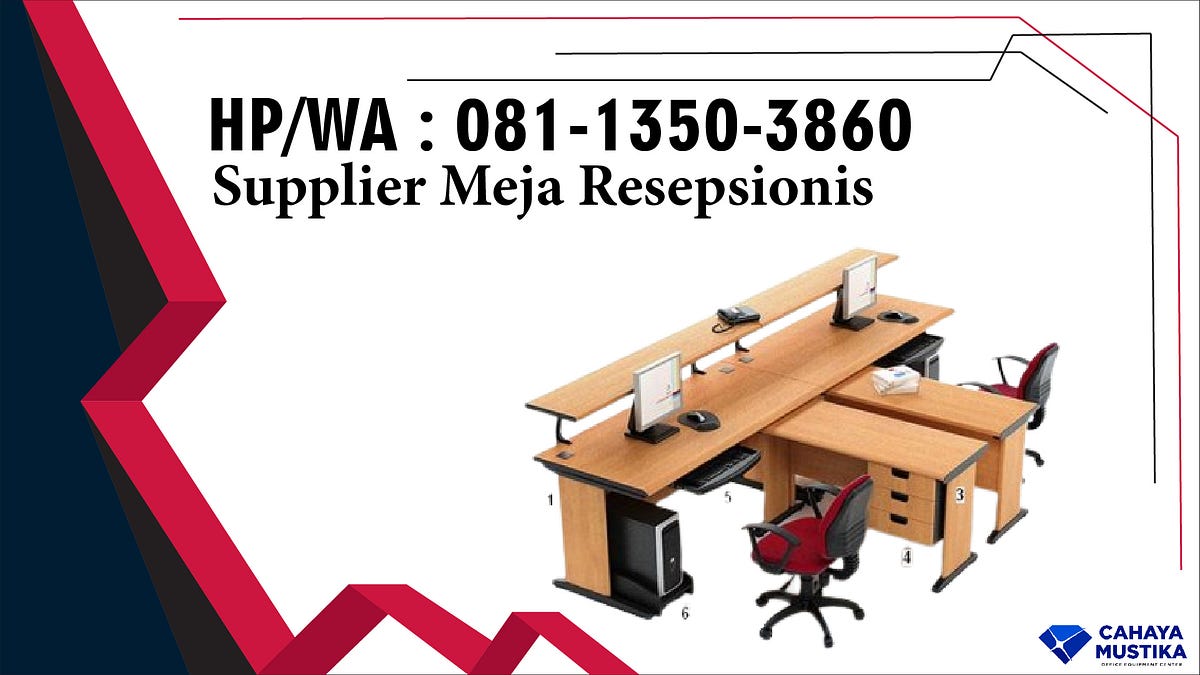 HP/WA : 081–1350–3860 — Supplier Meja Resepsionis Modern di Mojokerto ...