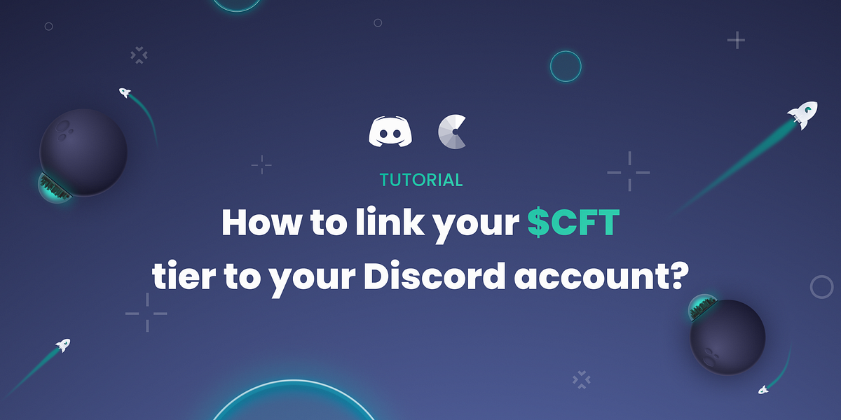 How to link your $CFT tier to your Discord account | by Craft Network ...