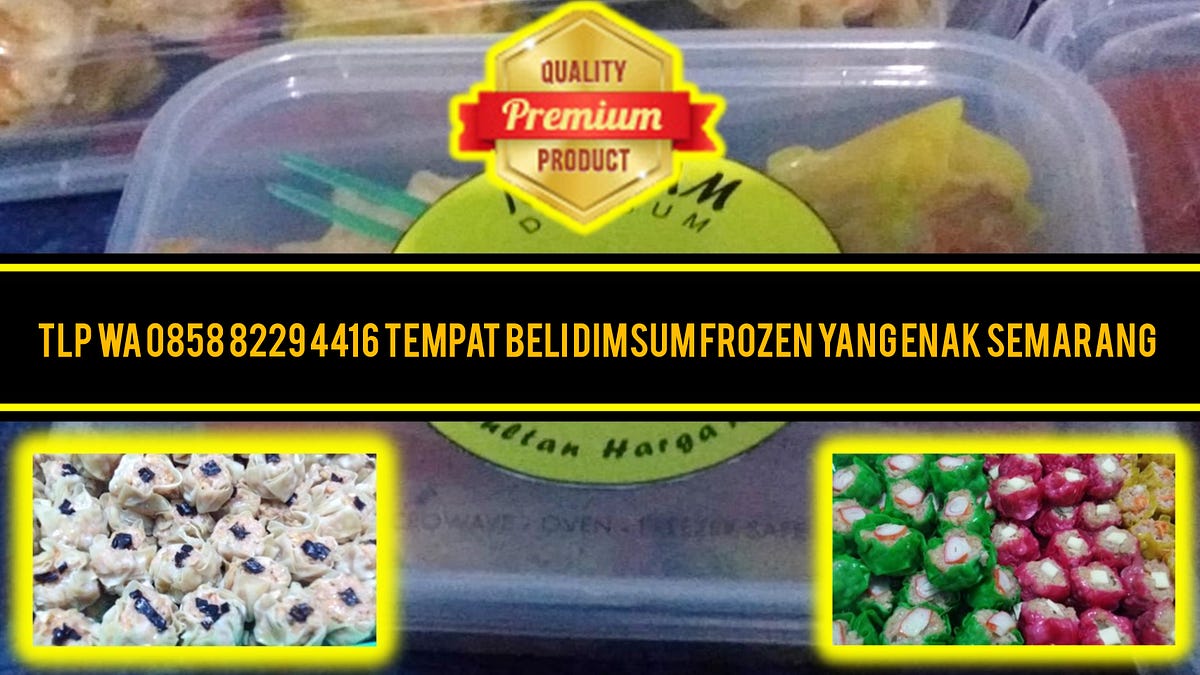 Tlp WA 0858 8229 4416 Tempat Beli Dimsum Frozen Yang Enak Semarang | by ...