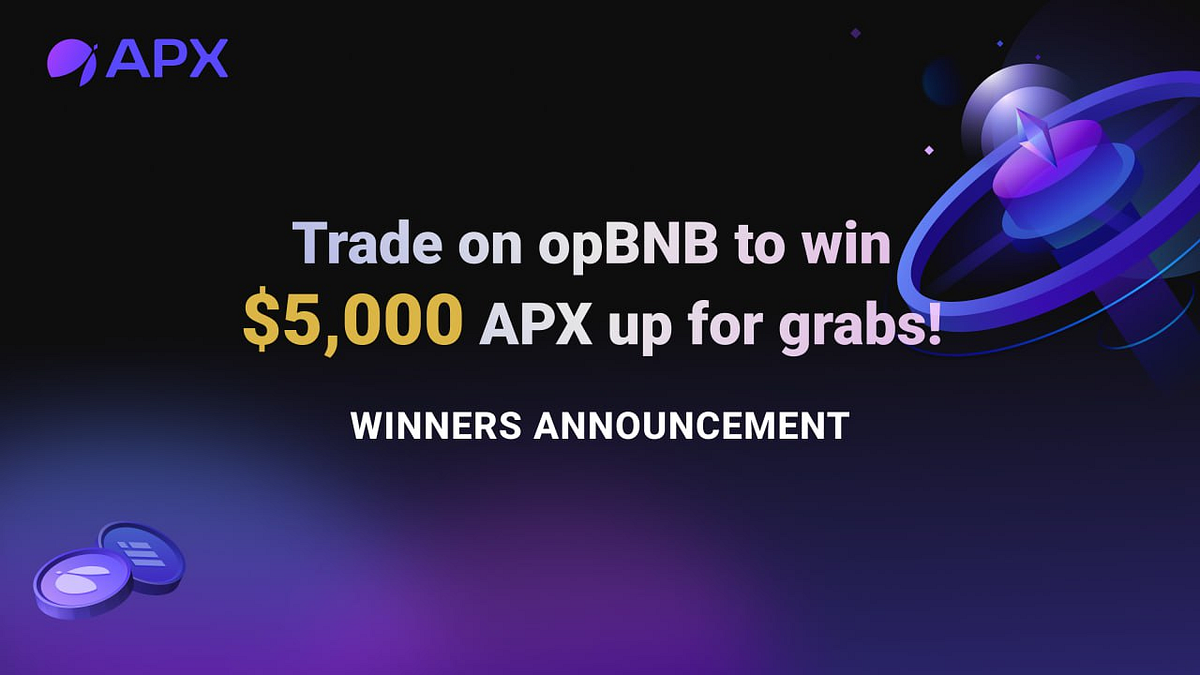 Trade on opBNB to win: $5,000 APX up for grabs! (Winner List) - APX ...