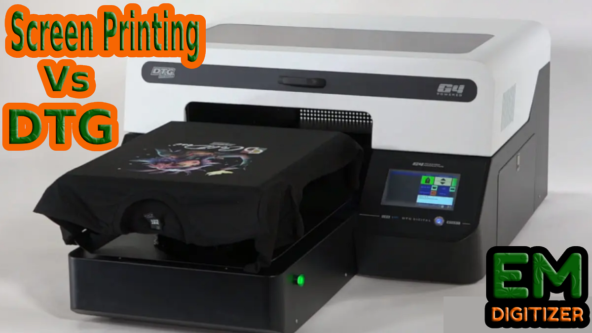 DTG Vs Screen Printing | Explanation, Pros, Cons, How Much It Costs | by Emdigitizerblog | Feb ...