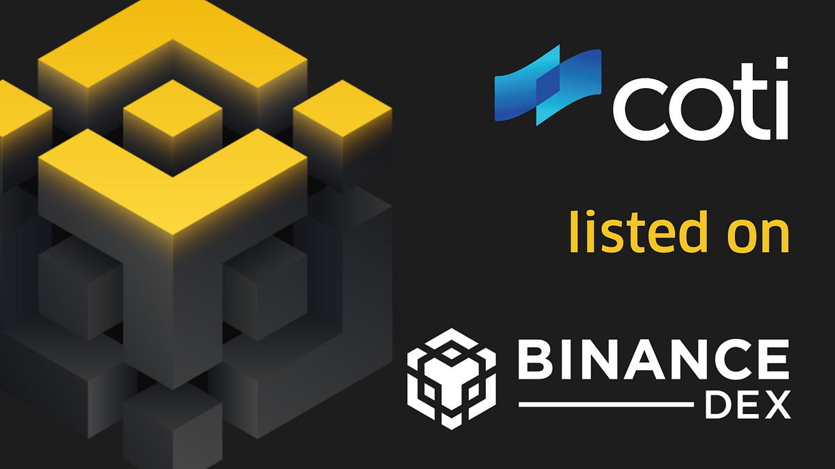 COTI has been listed on Binance DEX, making cross-chain ...