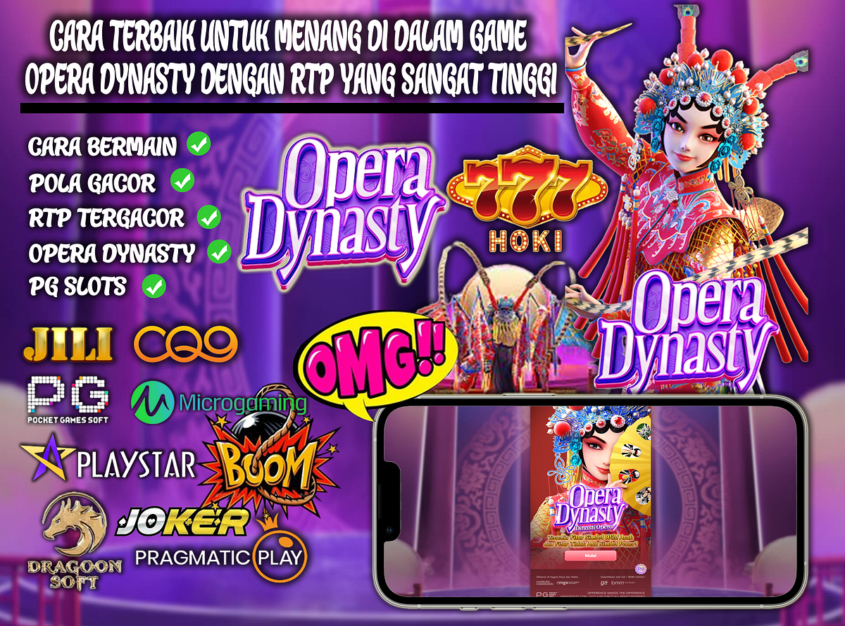 Cara Terbaik Untuk Menang Di Dalam Game Opera Dynasty Dengan RTP 96.79%!!!! | by Slot Gacor ...
