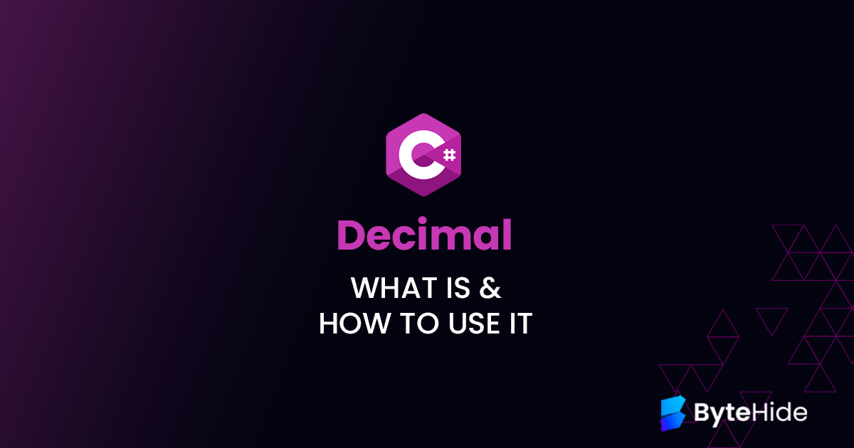 Decimal in C# : How and Where to Use It? | by Juan España | ByteHide ...