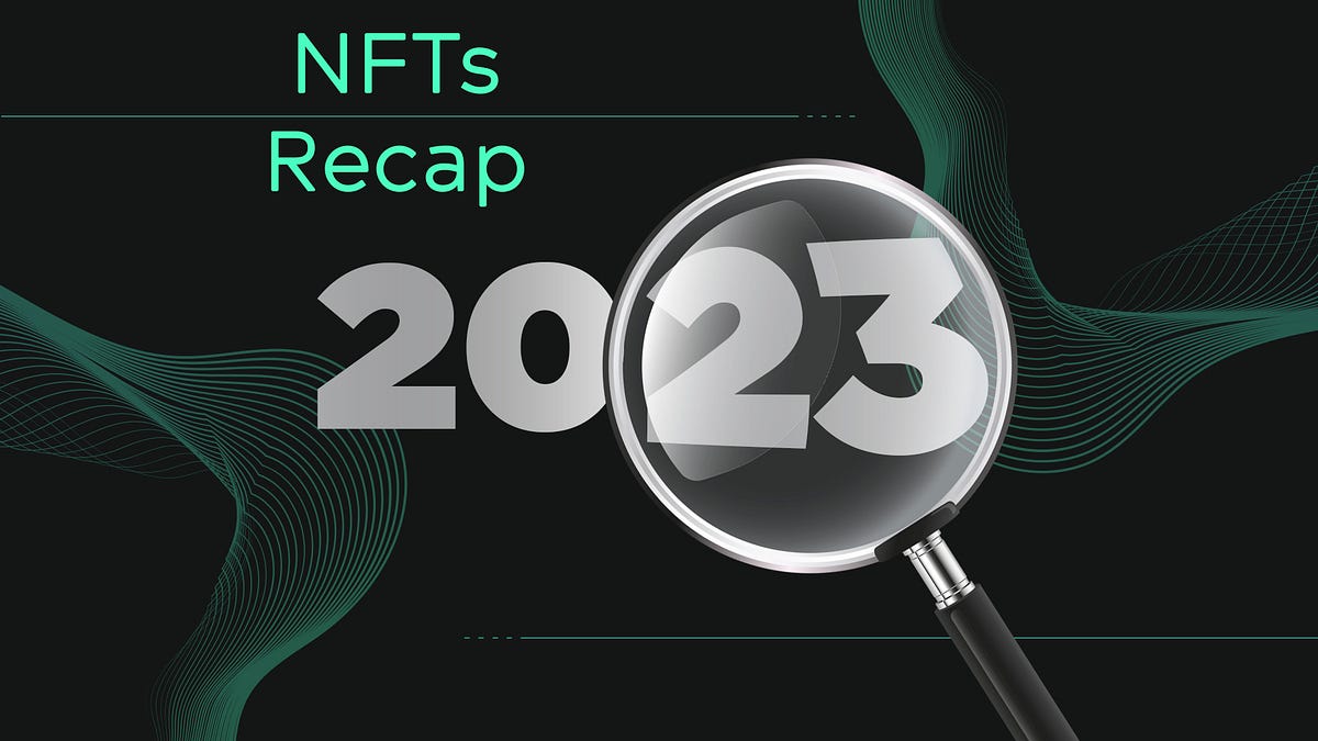 NFT 2023 Recap. Contents: Trends | Market | by Envelop DAO | Medium
