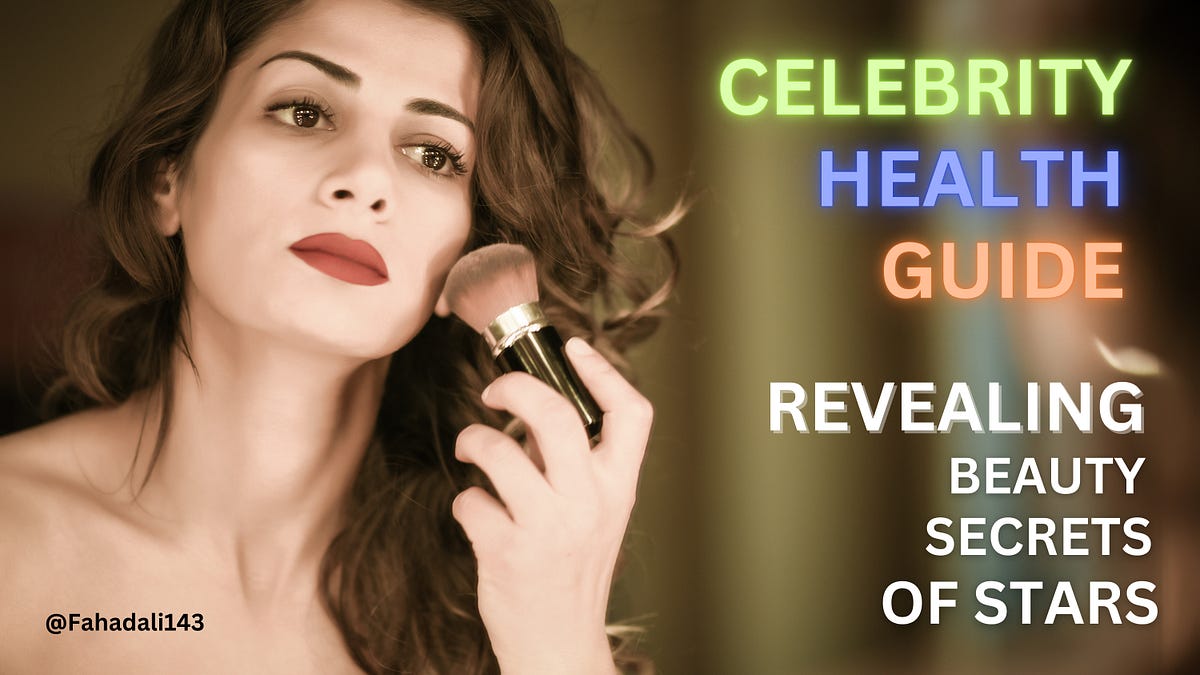 celebrityCelebrity Health Guide: Revealing the Secrets of the Stars ...