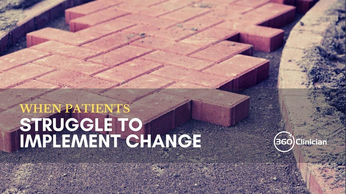 When Patients Struggle to Implement Change | by Andrew Koppejan | Medium