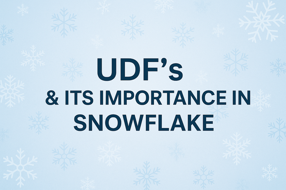 UDF & its importance in Snowflake | by Peggie Mishra | Sep, 2025 | AWS in Plain English