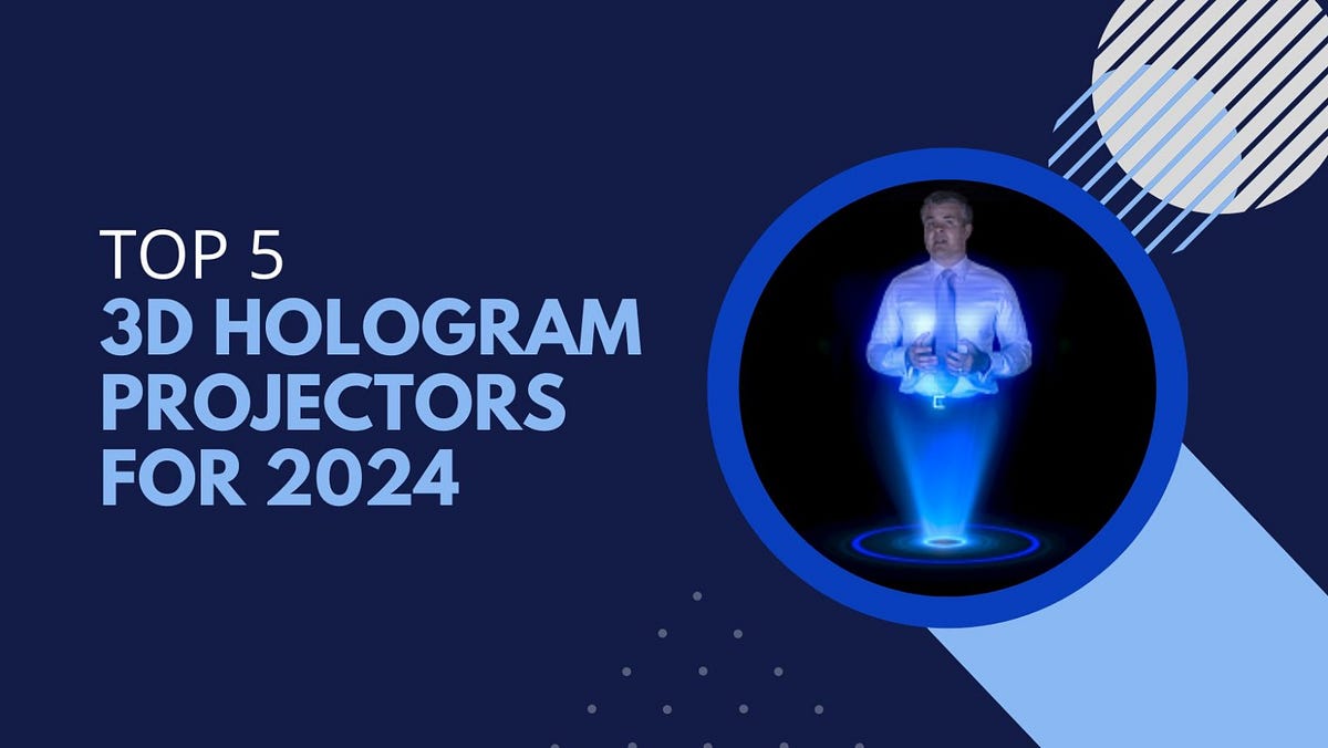 Top Five 3D Hologram Projectors for 2024. - Brijesh Baghel - Medium
