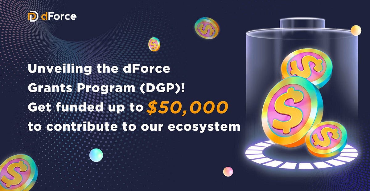 Introducing the dForce Grants Program (DGP)! | by dForce | dForce | Jan, 2024 | Medium