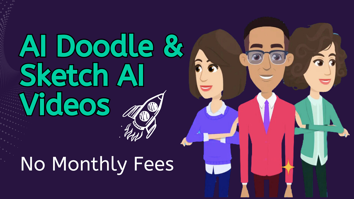 AI Doodle & Sketch AI Videos Creator Platform…! ( No Monthly Fees ...