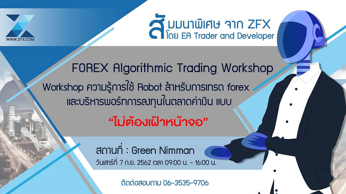 FOREX Algorithmic Trading Workshop | by ZFX Thailand | Medium