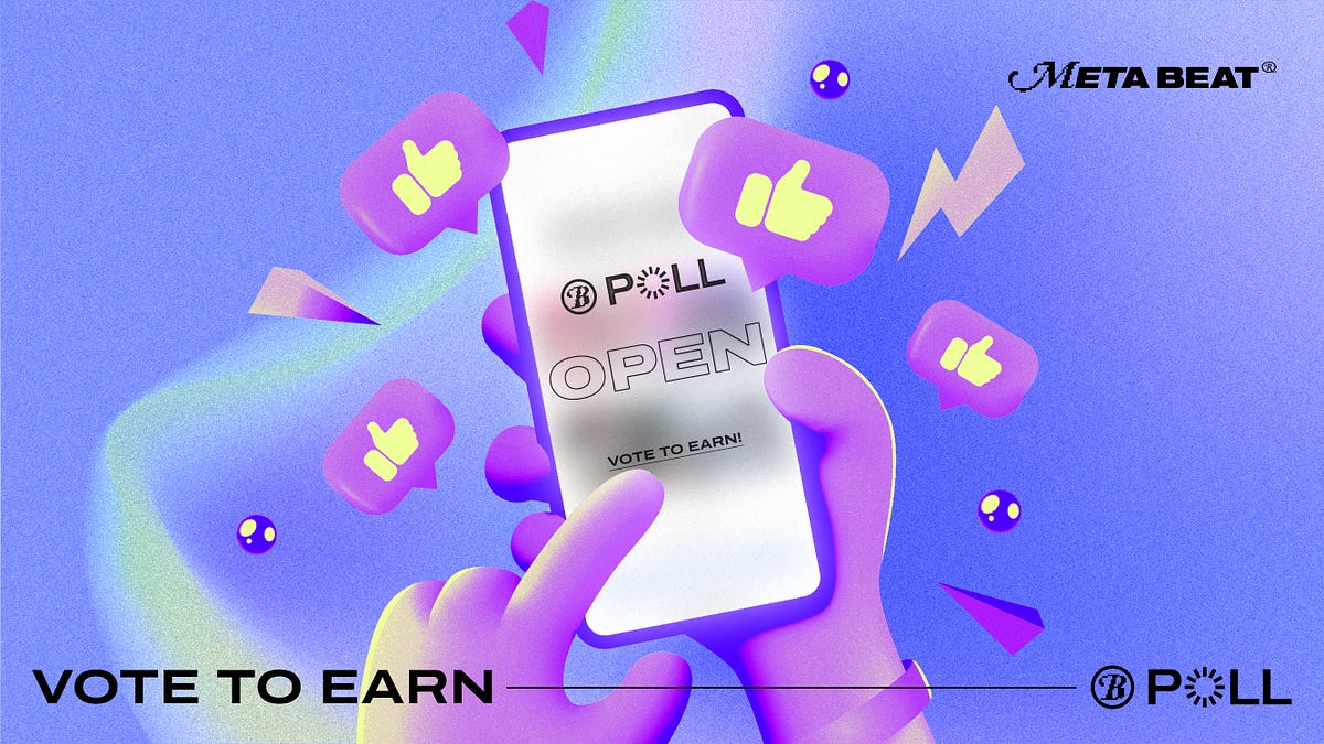 🎊ⒷPOLL OPEN RUN!🎊. MetaBeat’s ⒷPOLL is open now on the APP… | by ...