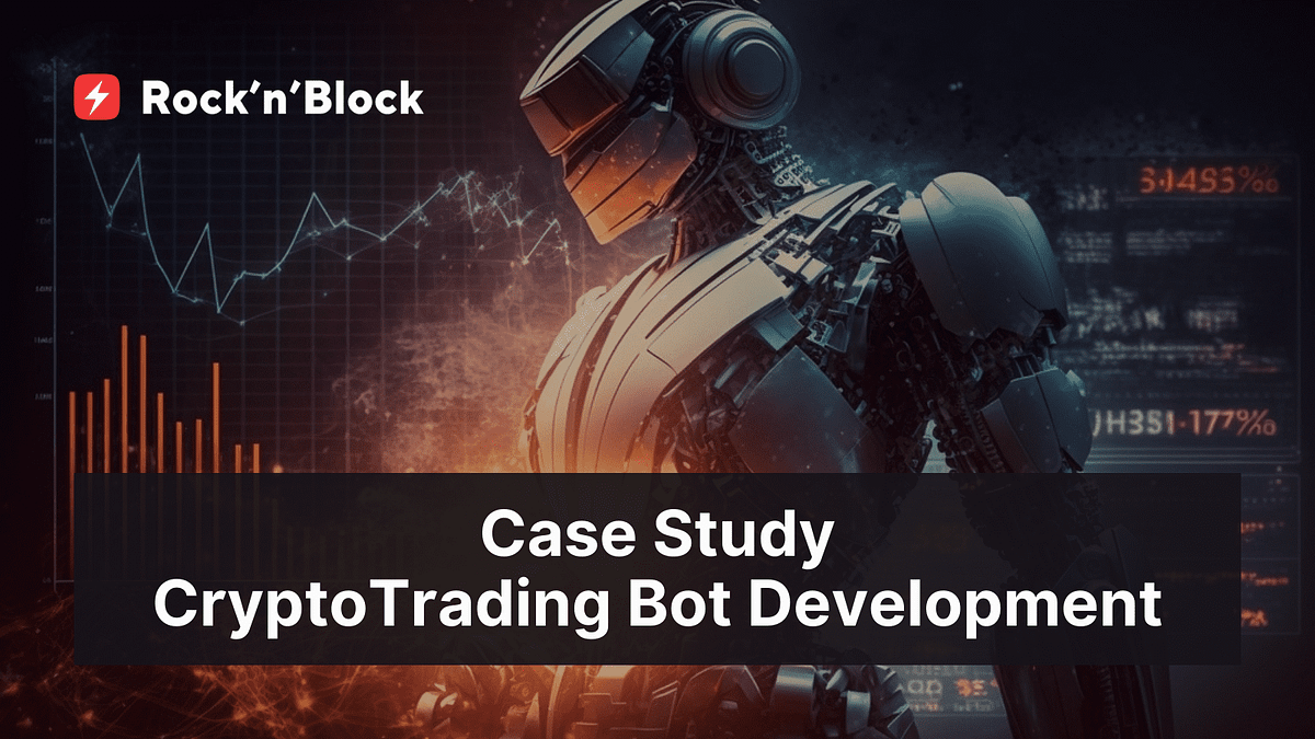 Cryptocurrency Trading Bot Development Case Study: Sniping, sniffing ...