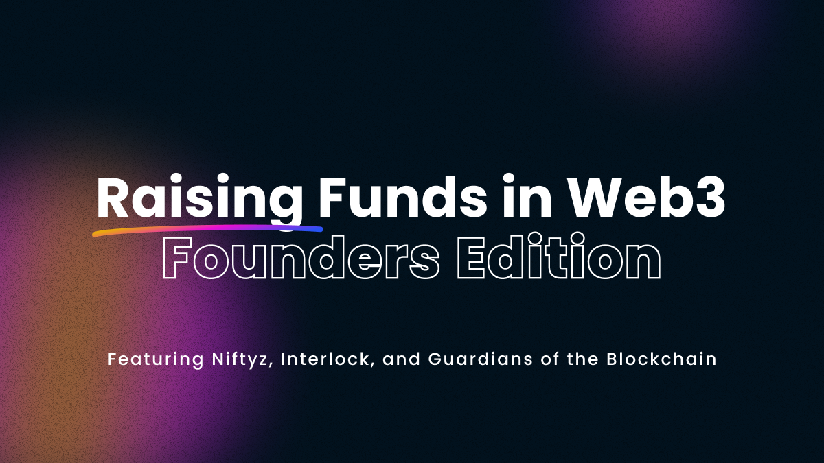 Raising Funds in Web3. Founders Edition. Tapx Talks Recap | by Diana ... Raising Funds in Web3. Founders Edition. Tapx Talks Recap | by Diana ...
