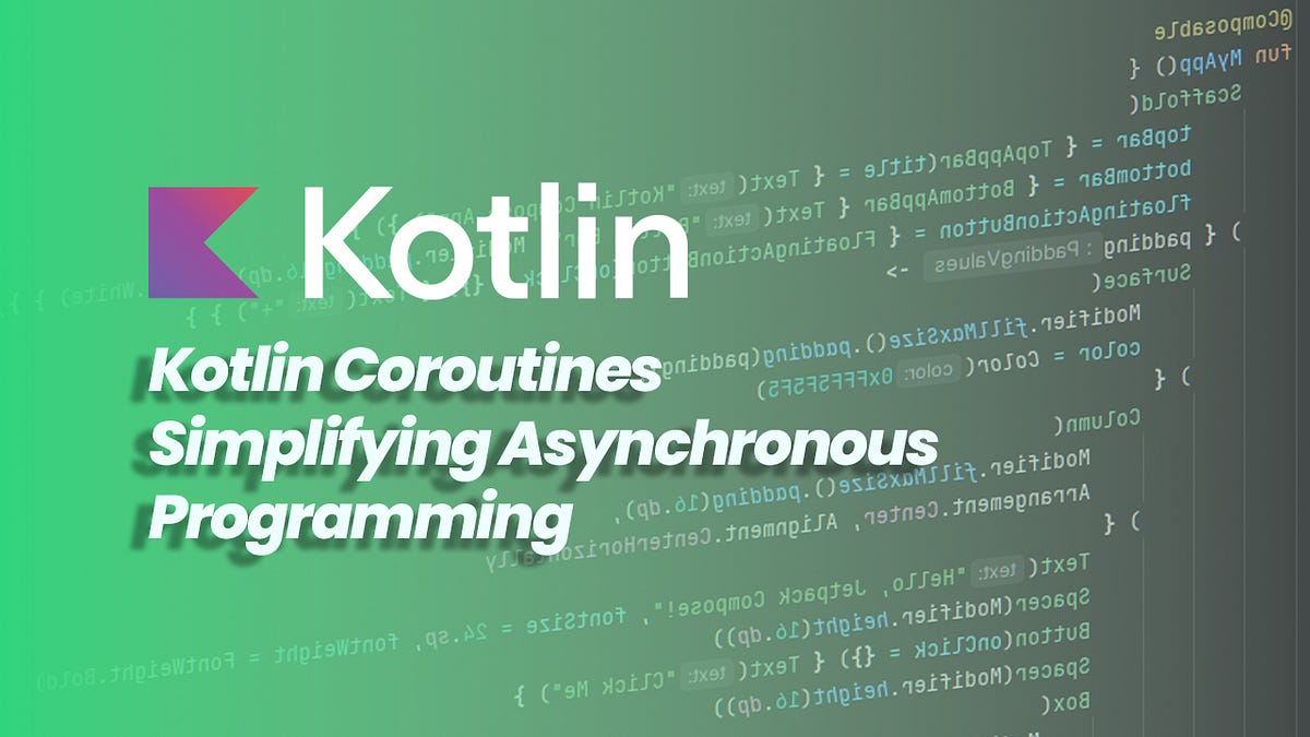 Kotlin Coroutines: Simplifying Asynchronous Programming | by Mahmuthan ... Kotlin Coroutines: Simplifying Asynchronous Programming | by Mahmuthan ...