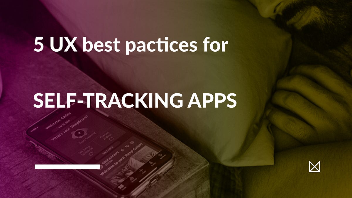 5 UX Best Practices For Successful Self-tracking Apps | by UX studio ...