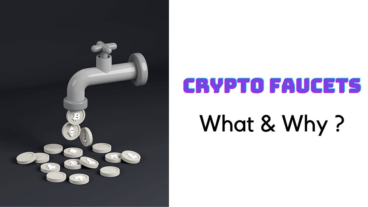 What Are Crypto Faucets & How To Earn Some Crypto For Free? | by ...