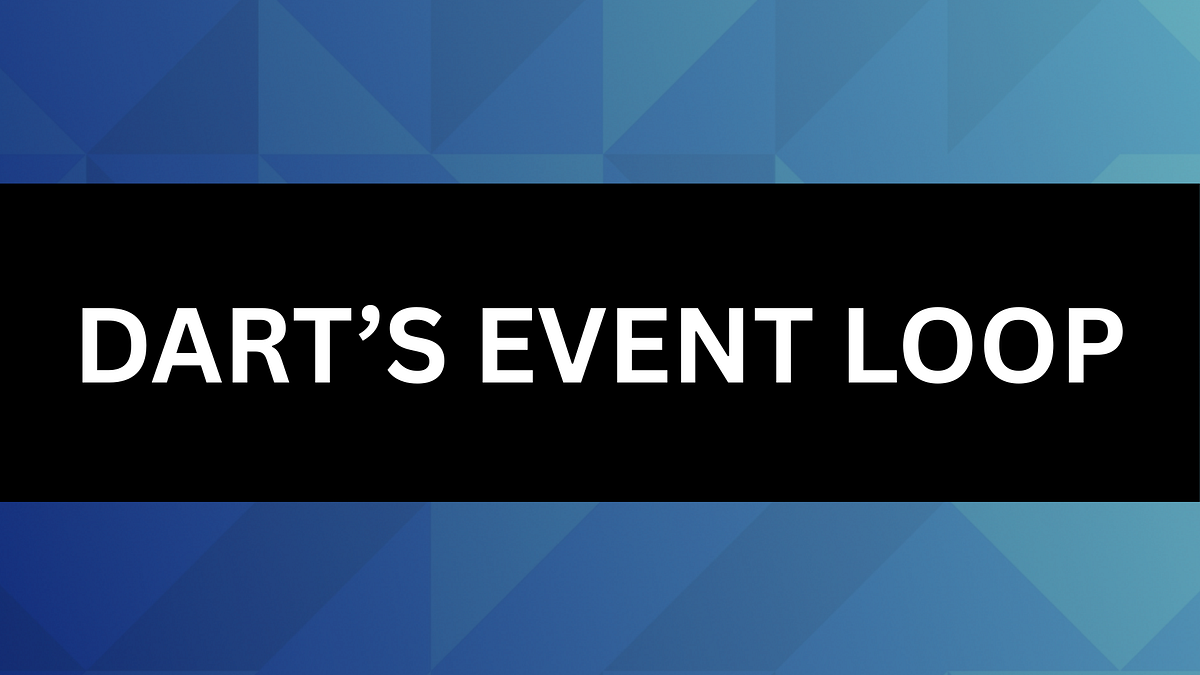 Understanding Dart’s Event Loop: Why Your Async Code Acts Weird | by Md ...