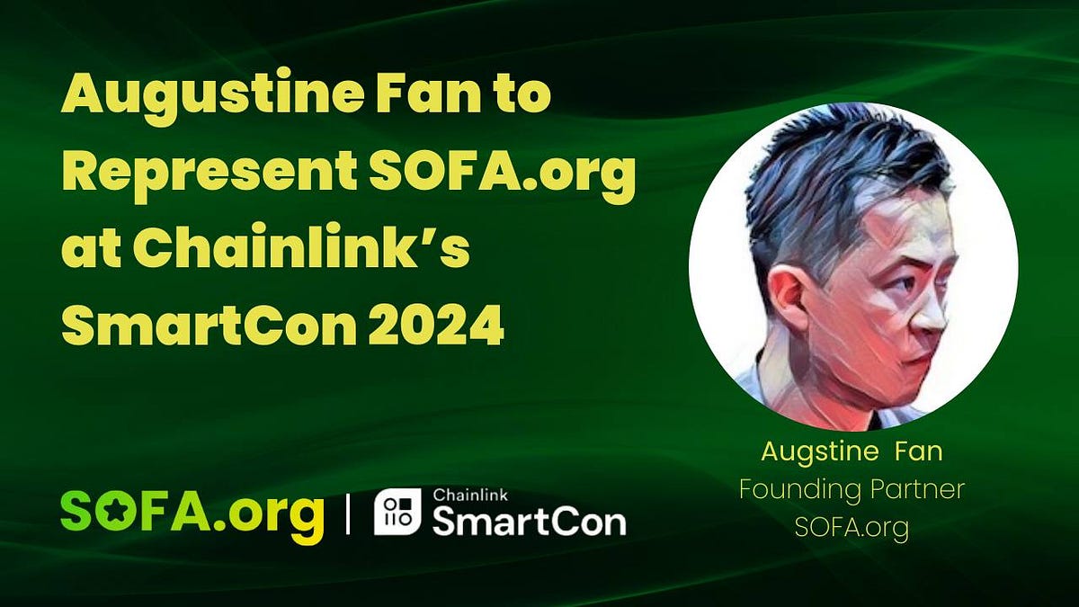 Augustine Fan to Represent SOFA.org at Chainlink’s SmartCon 2024 in Hong Kong | by SOFA.org ...