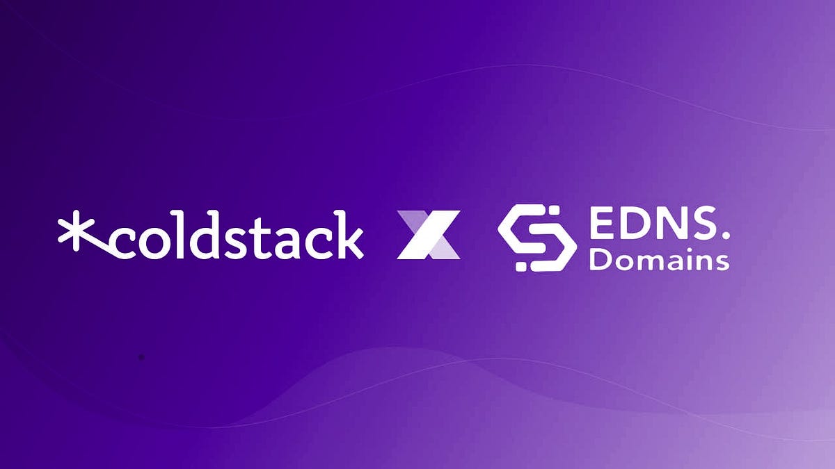 ColdStack Teams Up with EDNS Domains to Make Web3 Simple and Safe | by Sam | Medium