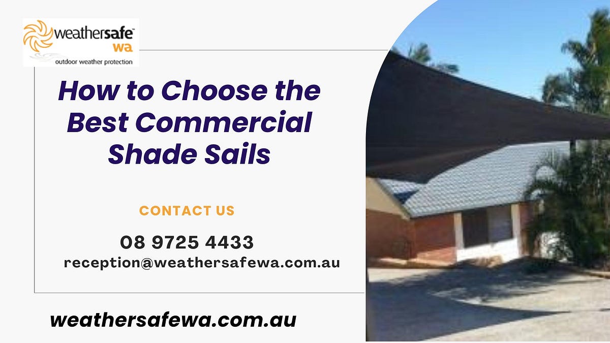 How to Choose the Best Commercial Shade Sails | by WeatherSafe WA | Aug ...