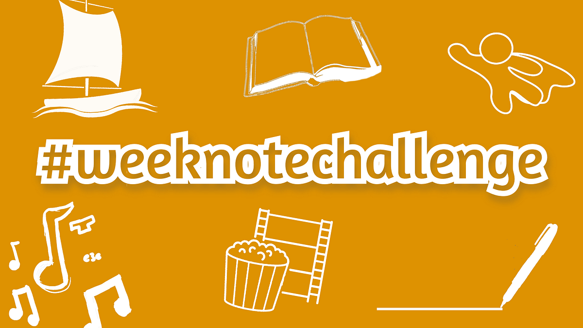 #5: Week- quotes. As part of my #weeknotechallenge I have… | by Sam ...