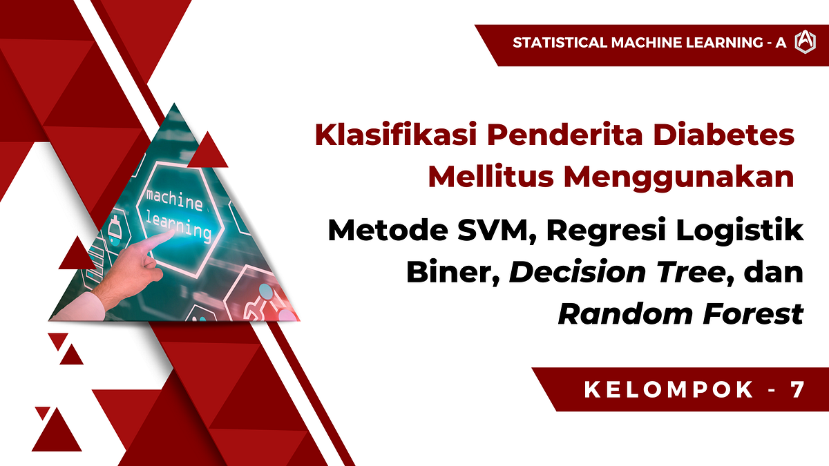 Penerapan Metode Machine Learning : SVM, Regresi Logistik, Decision Tree, dan Random Forest ...
