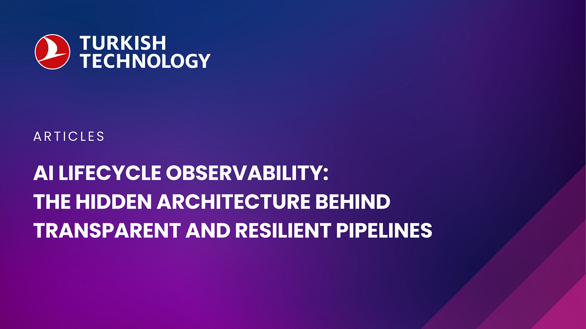 AI Lifecycle Observability — The Hidden Architecture Behind Transparent ...